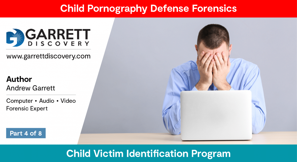 Child Pornography Defense Forensics - Child Victim Identification ...